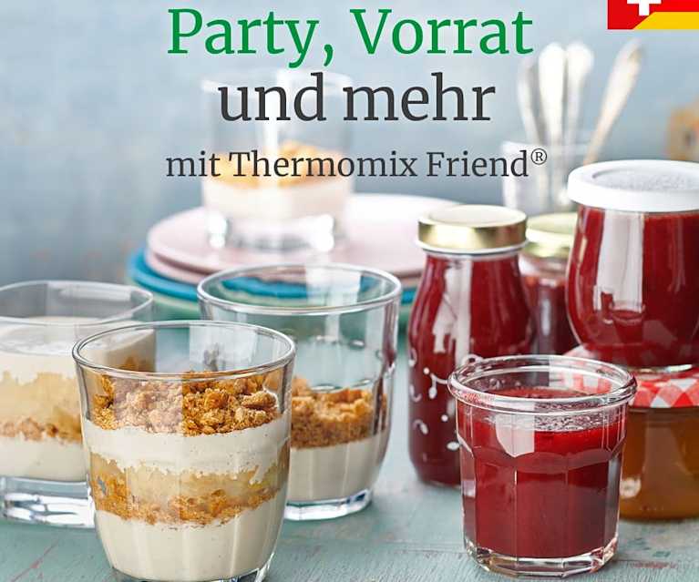Party, Vorrat und mehr mit Thermomix Friend® - Cookidoo® – a plataforma ...