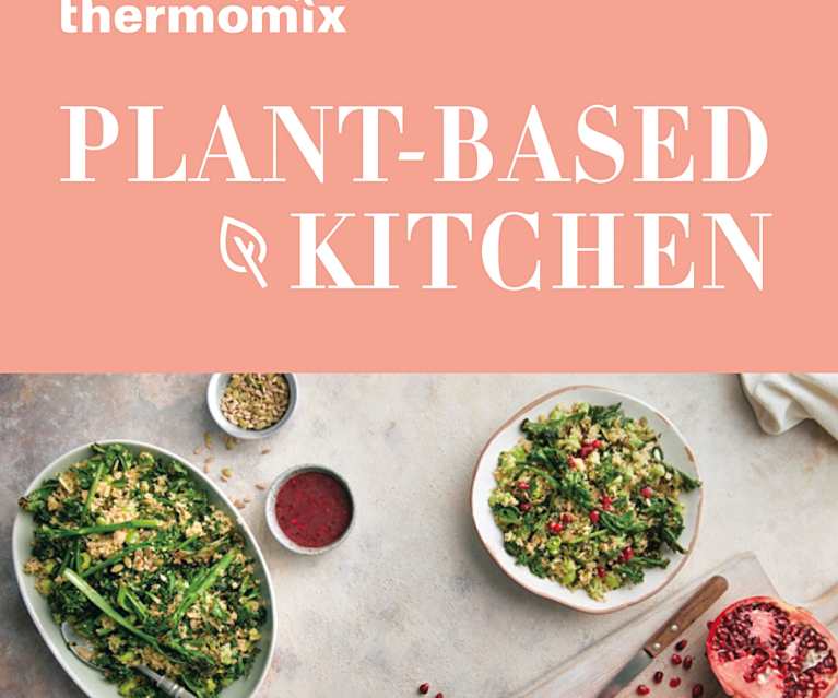 Plant-based Kitchen - Cookidoo® – the official Thermomix® recipe platform